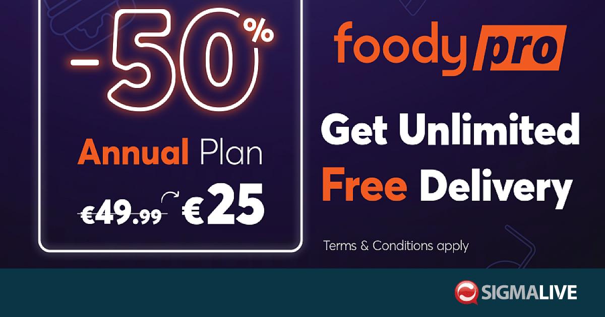 Foody Pro: Δωρεάν, απεριόριστο delivery για έναν ολόκληρο χρόνο με μόνο 25€. - Sigmalive